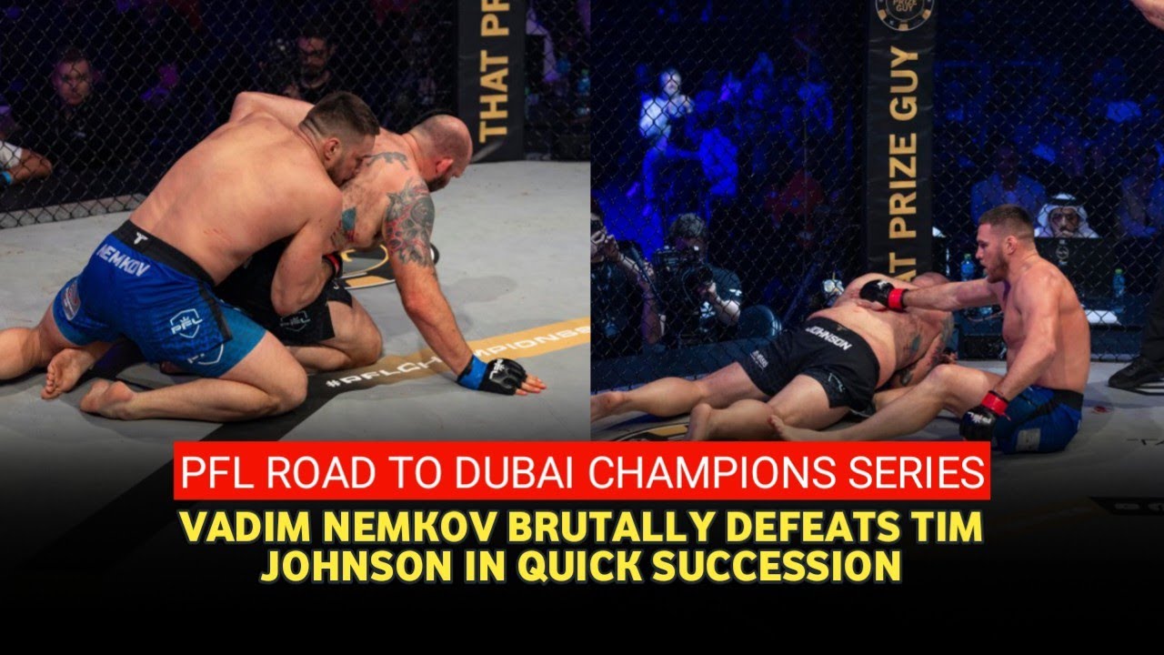 PFL Road to Dubai Champions Series: Vadim Nemkov makes quick work of Tim Johnson - YouTube