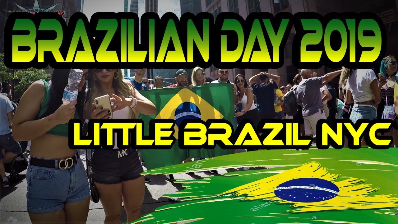 Brazilian Day 2019 Little Brazil(West 46th St)NYC*35 años celebrando o ...
