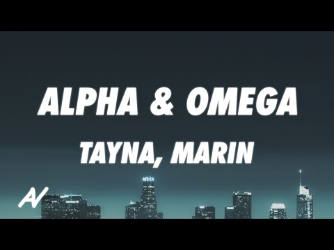 Tayna x Marin - Alpha & Omega (Lyrics)