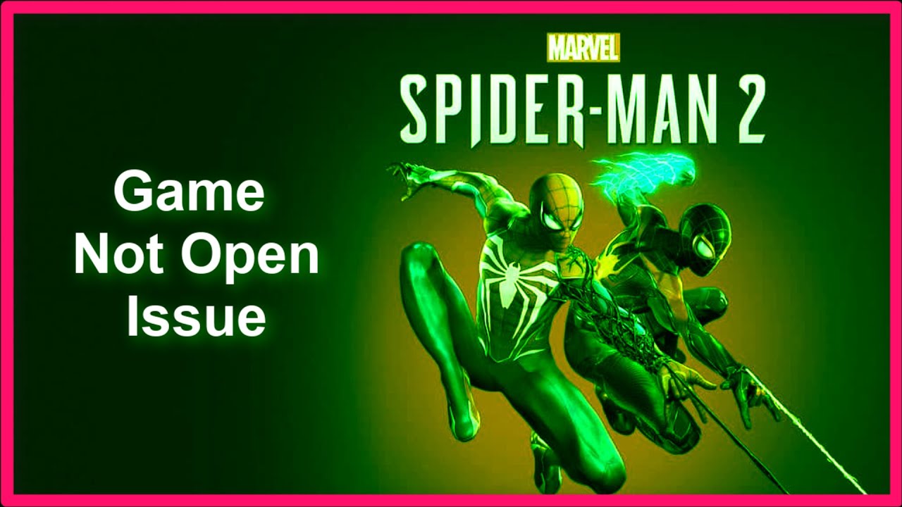 Marvel's Spider-Man 2 Game Not Open Issue - YouTube