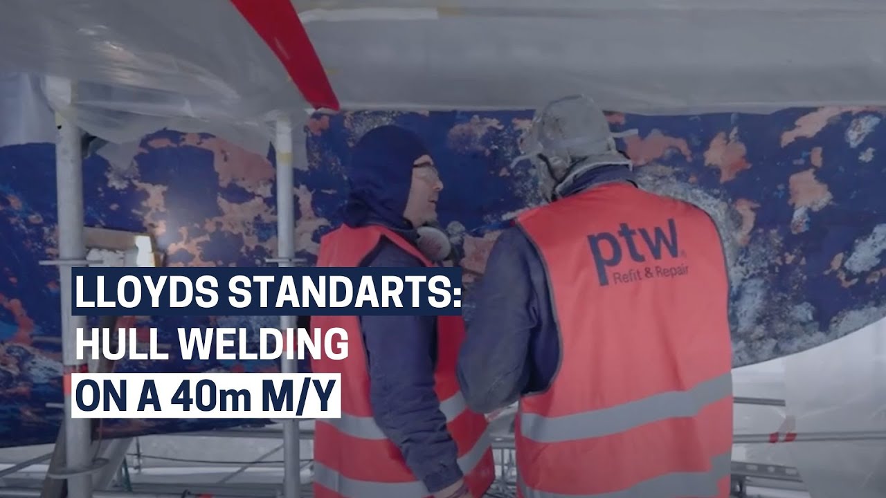 Lloyds Standards: Hull Welding on a 40m S/Y | ptw Shipyard - YouTube