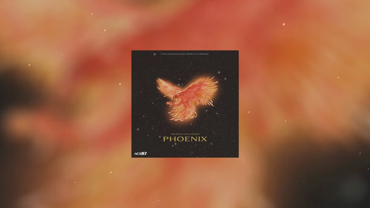 Netrum & Halvorsen - Phoenix [NCS10 Release] - YouTube