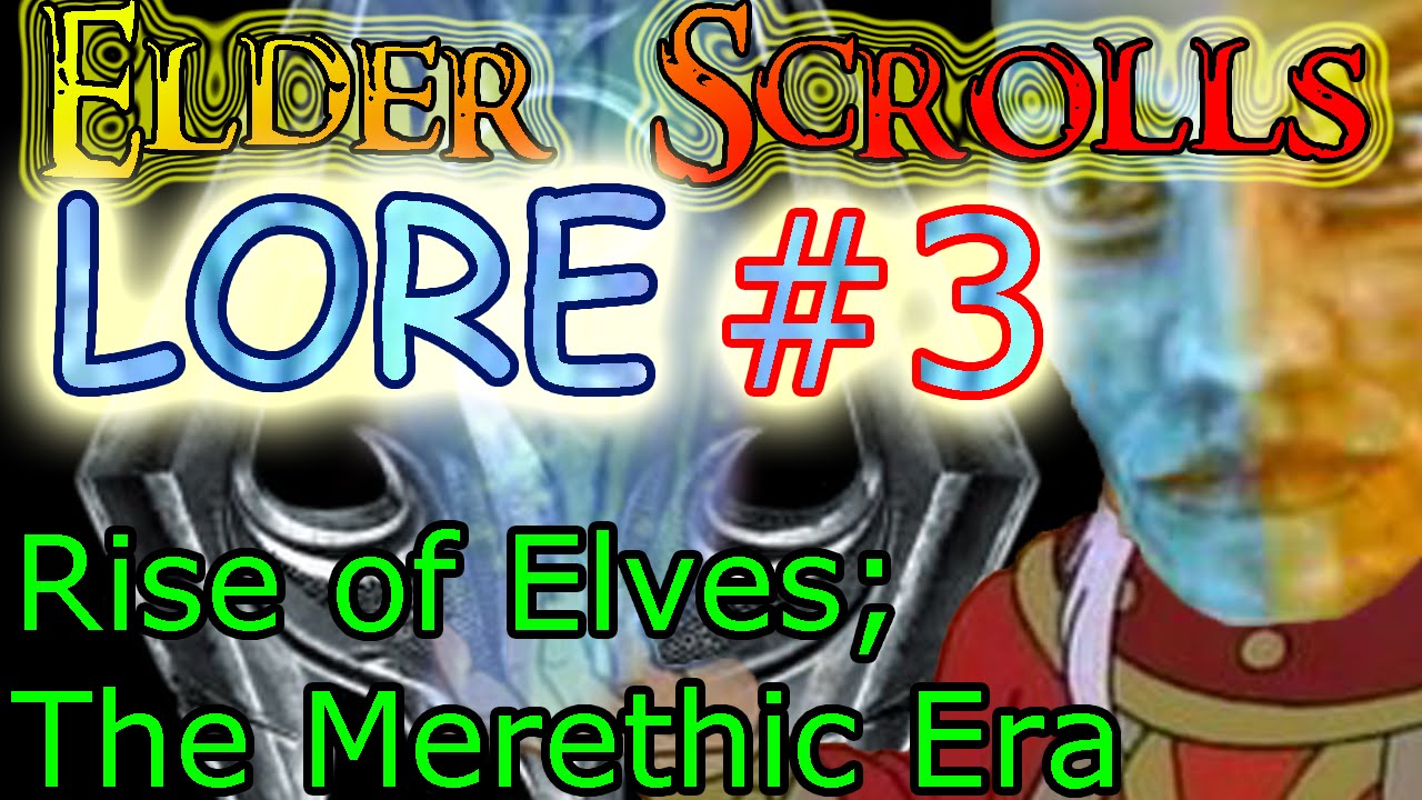 [TESLORE] The Elder Scrolls #3: Rise of Elves: The Merethic Era; Ayleid ...