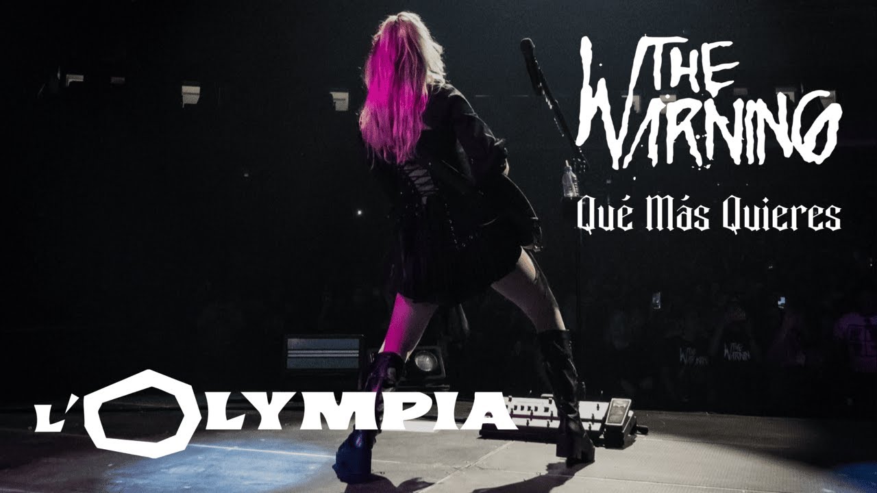 The Warning - Qué Más Quieres (live 14/04/25 @ L'Olympia, Paris) - YouTube