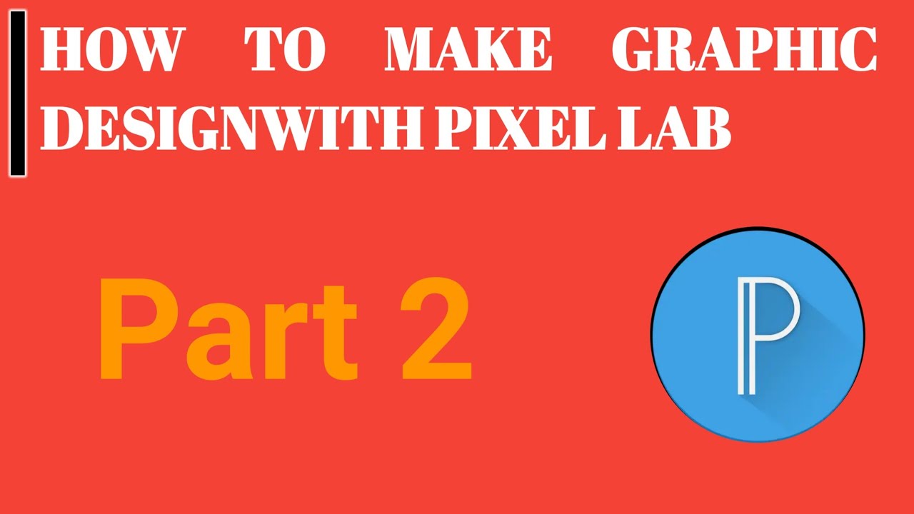 How to create graphic design with pixel lab (Part 2) - YouTube