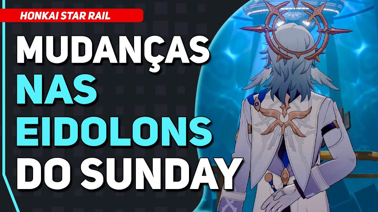 MUDANÇAS nas Eidolons do Sunday na Beta | Honkai Star Rail - YouTube