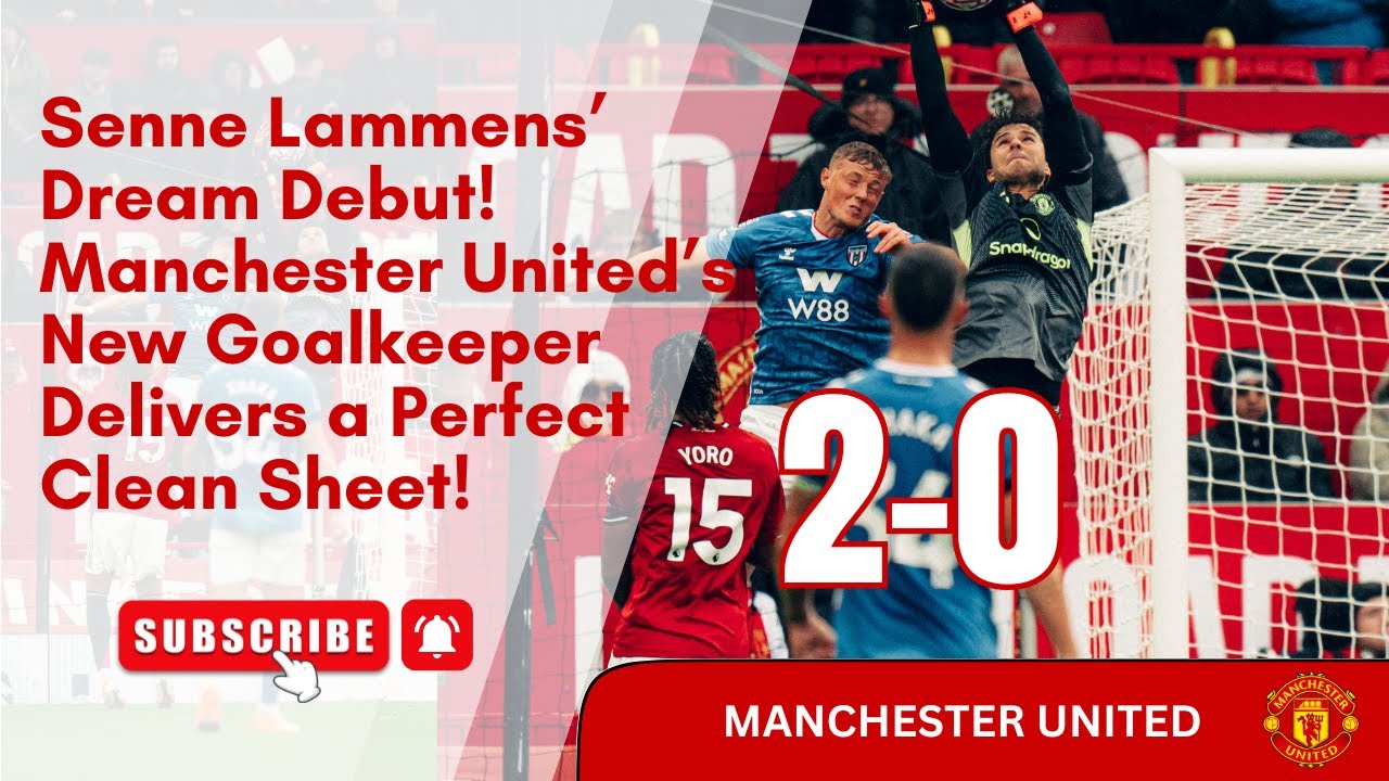 Senne Lammens’ Dream Debut | Manchester United’s New Goalkeeper Shines ...