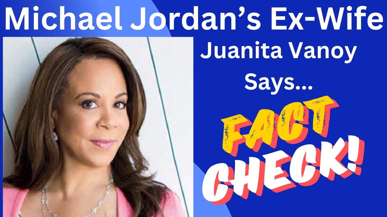 Michael Jordan's Ex-Wife, Juanita Vanoy, says Get Your Facts Right ...