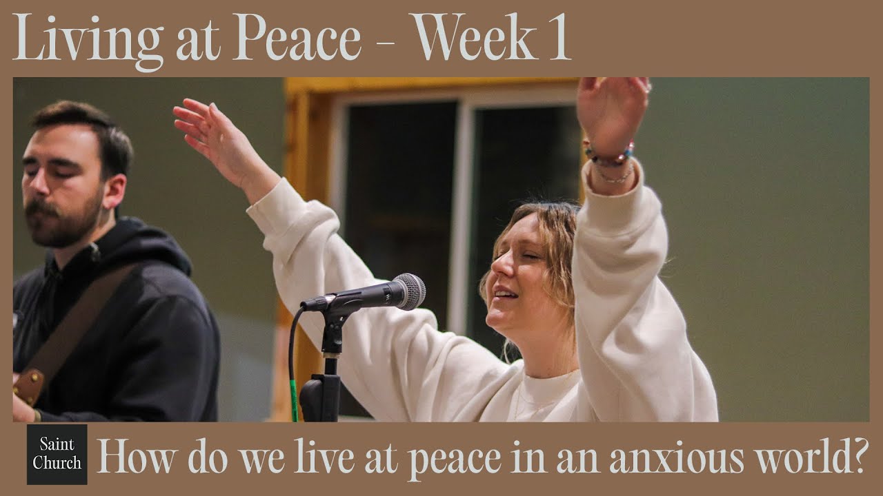 How do we live at peace in an anxious world? - Living at Peace Week 1 ...