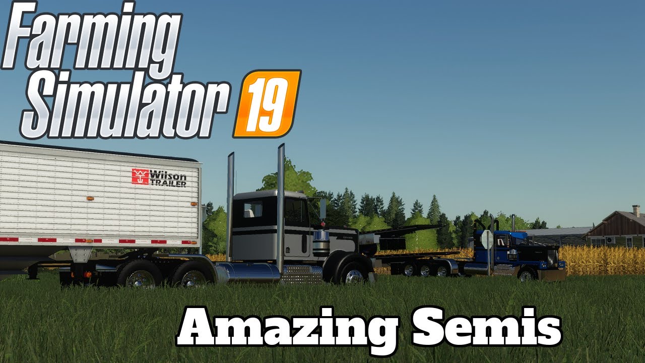 FS19 - Mod Spotlight #123 - Amazing Semis! - YouTube