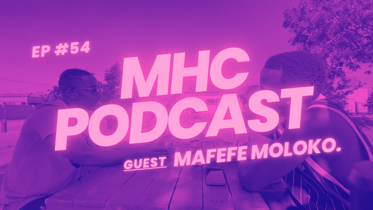 EPISODE 54 | MAFEFE MOLOKO (Soccer, Engineering, MAT, Eskom, Kids ...