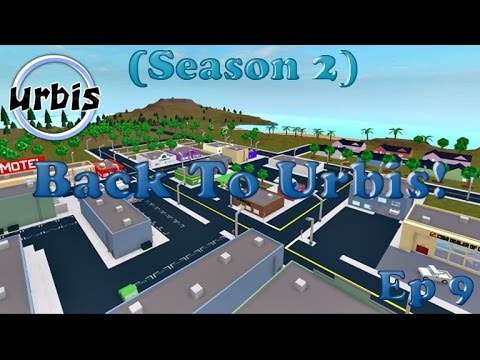 Roblox- Rocitzens (Urbis RP)- Ep 9 (Season 2)-Back To Urbis! - YouTube