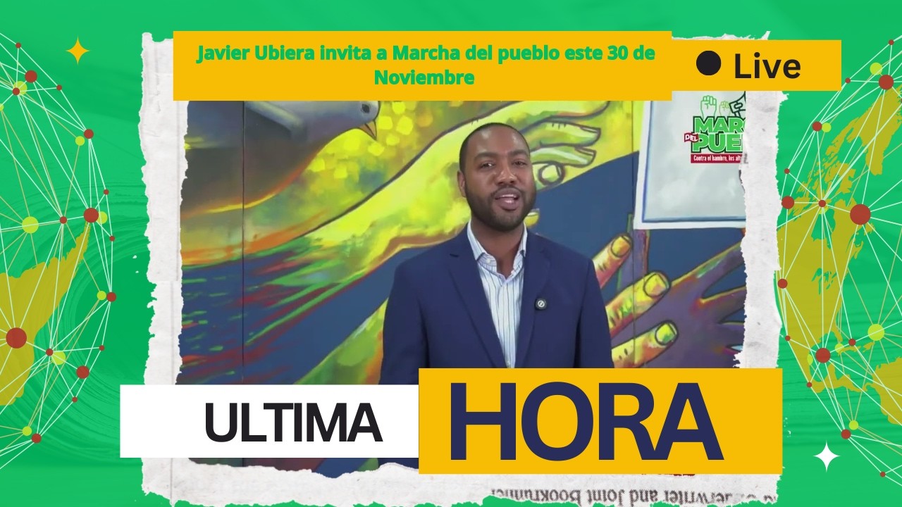 Javier Ubiera invita a Marcha del pueblo este 30 de Noviembre - YouTube