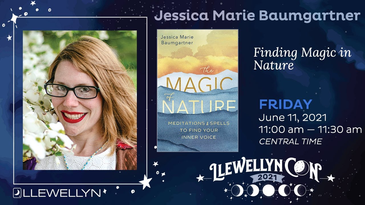 LlewellynCon2021: Jessica Marie Baumgartner Discusses Finding Magic in ...