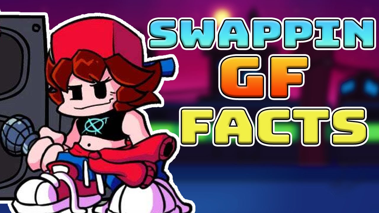 Top Saturday Night Swappin GF Facts in fnf - YouTube