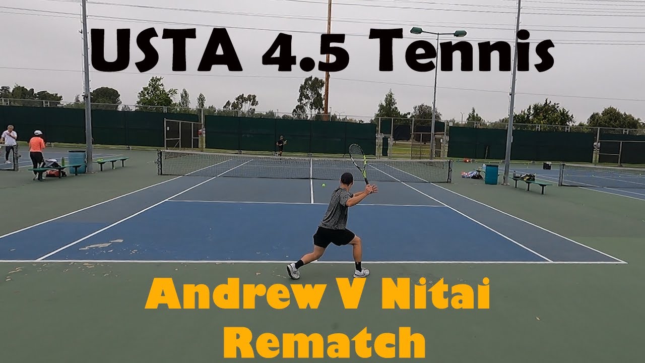 UTR 7.68 Andrew V.S. USTA 4.5 Nitai - Rematch - YouTube