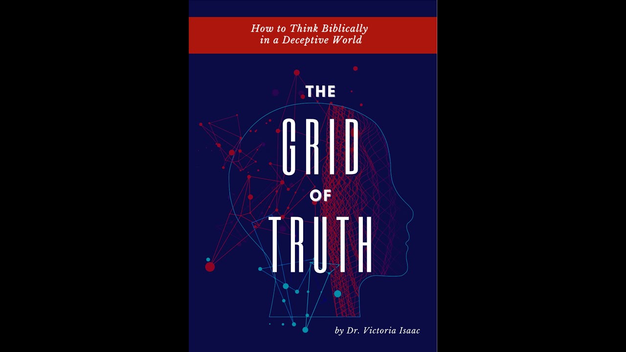 Sunday July 23, 2023 - The Grid of Truth - How to Think Biblically in a ...