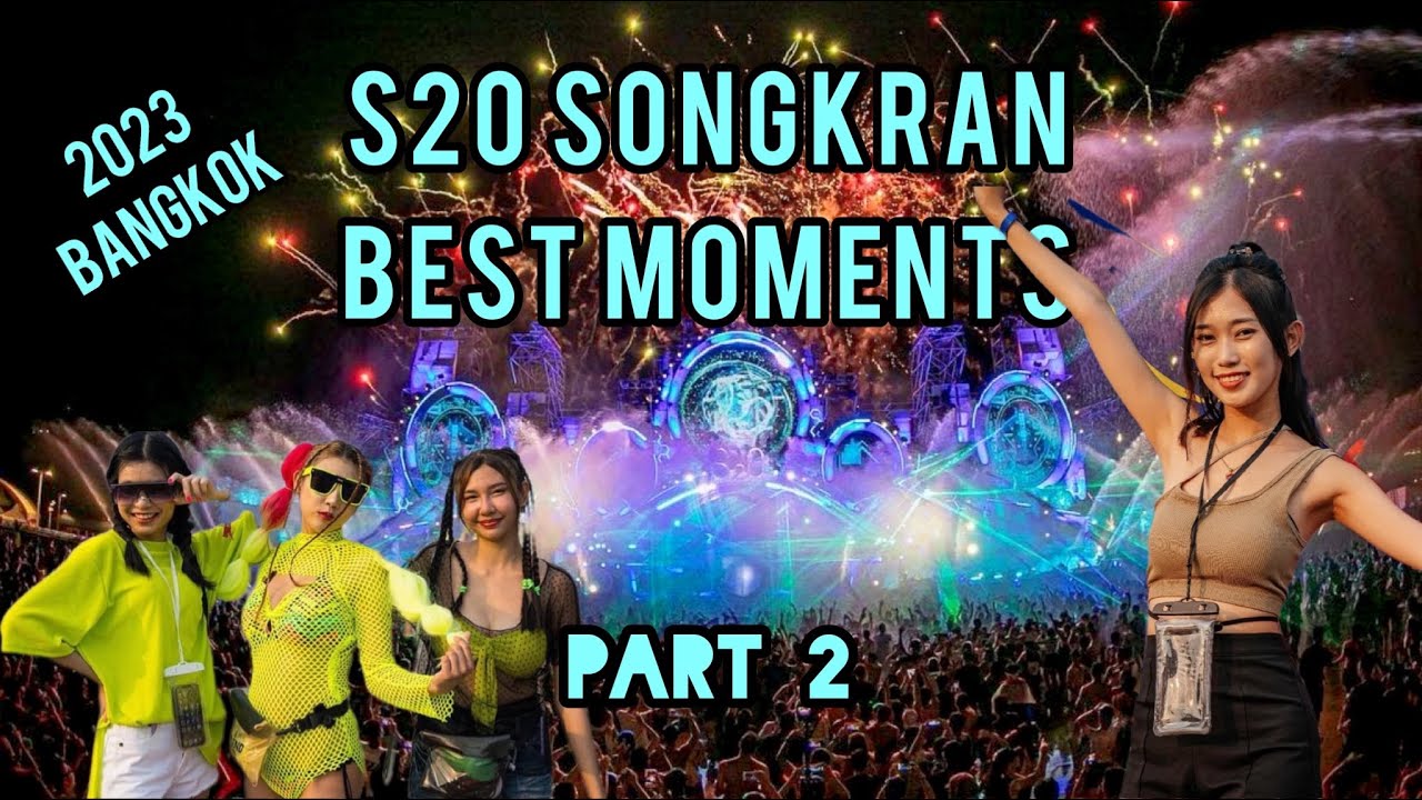 S2O SONGKRAN BEST MOMENTS BANGKOK PART 2 - YouTube