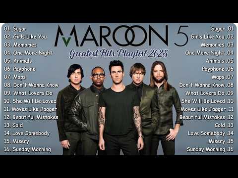 Maroon 5 Greatest Hits Playlist 2025   Best of Maroon 5 Songs