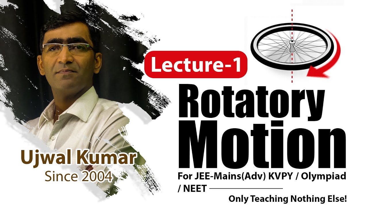 Rotatory Motion JEE-Mains KVPY Olympiad || Introduction to Rotatory ...