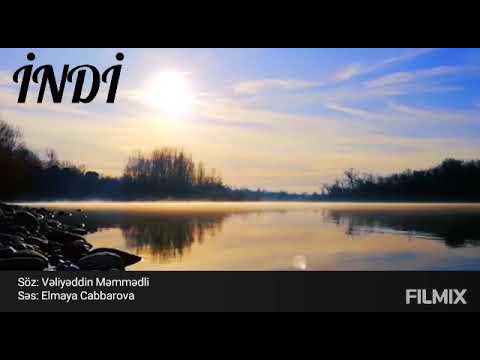 VƏLYƏDDİN MƏMMƏDLİ  SƏS ELMAYA CABBAROVA İNDİ