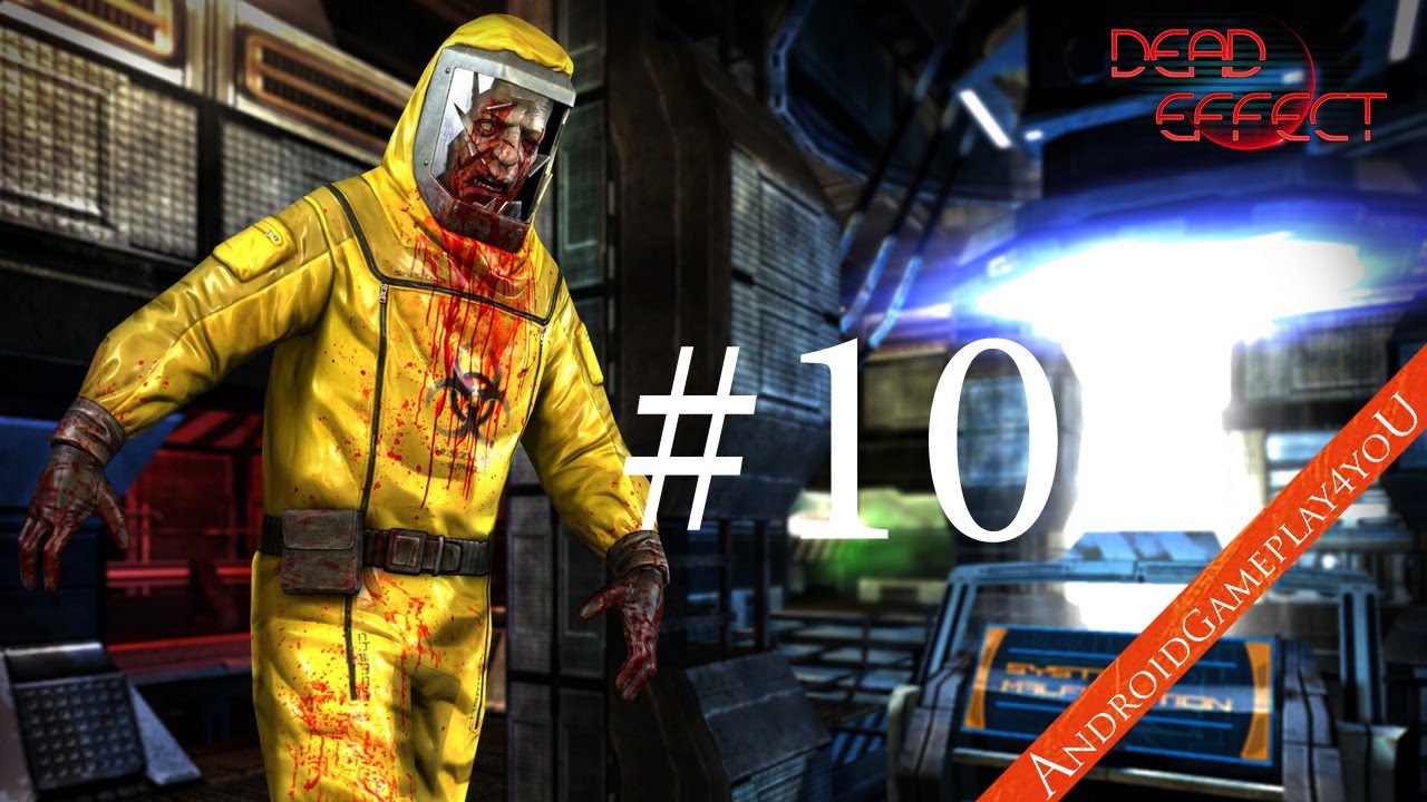 Dead Effect Android GamePlay - Walkthrough Part 10 (HD) - YouTube