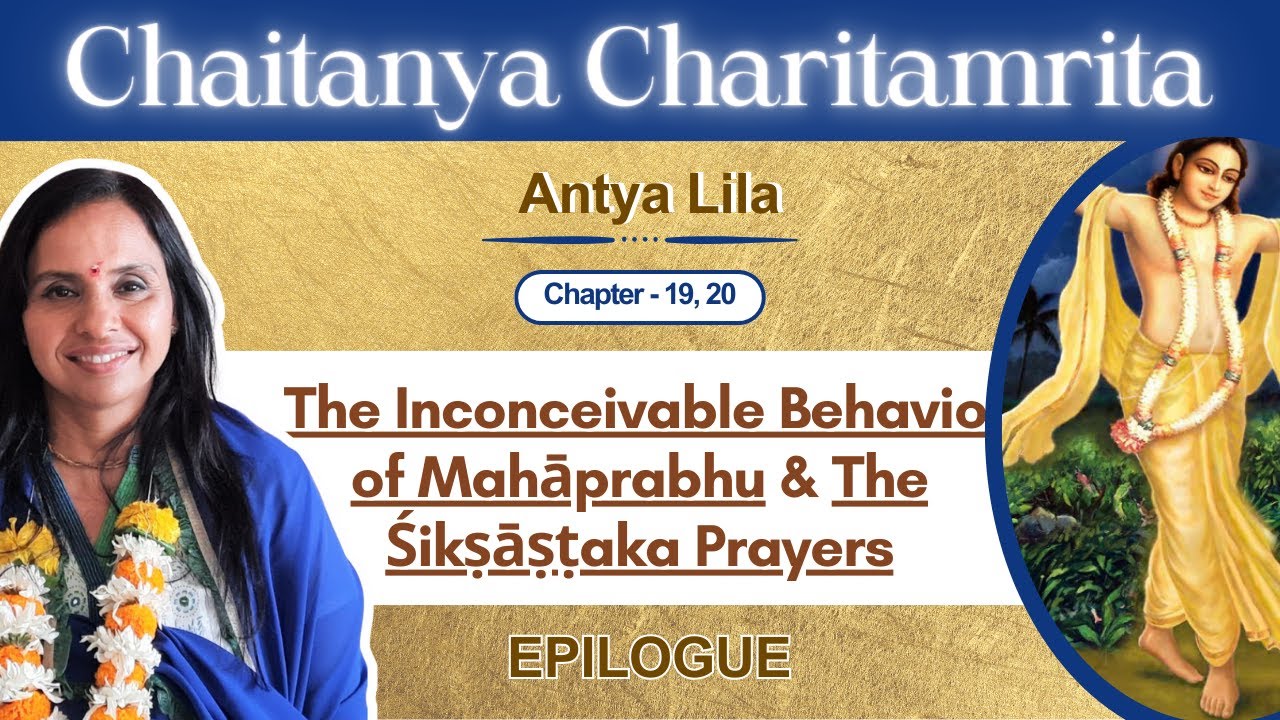 Part 1 | Chapter 19 - 20 | Antya - Lila | Inconceivable Behavior of ...