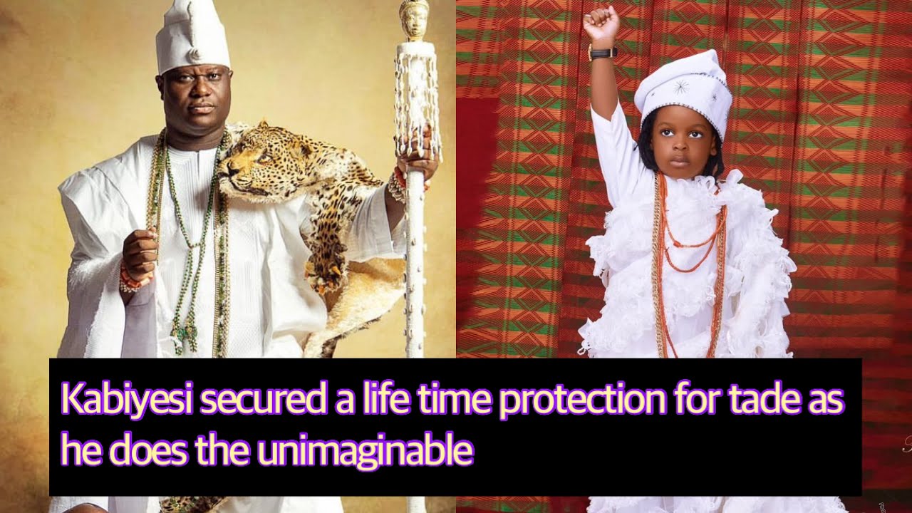 Ooni of ife moves to secure a life time life protection for tade ...