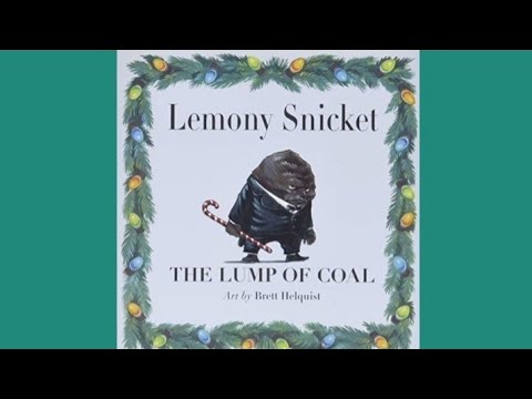 reading of A Lump Of Coal by Lemony Snicket - YouTube