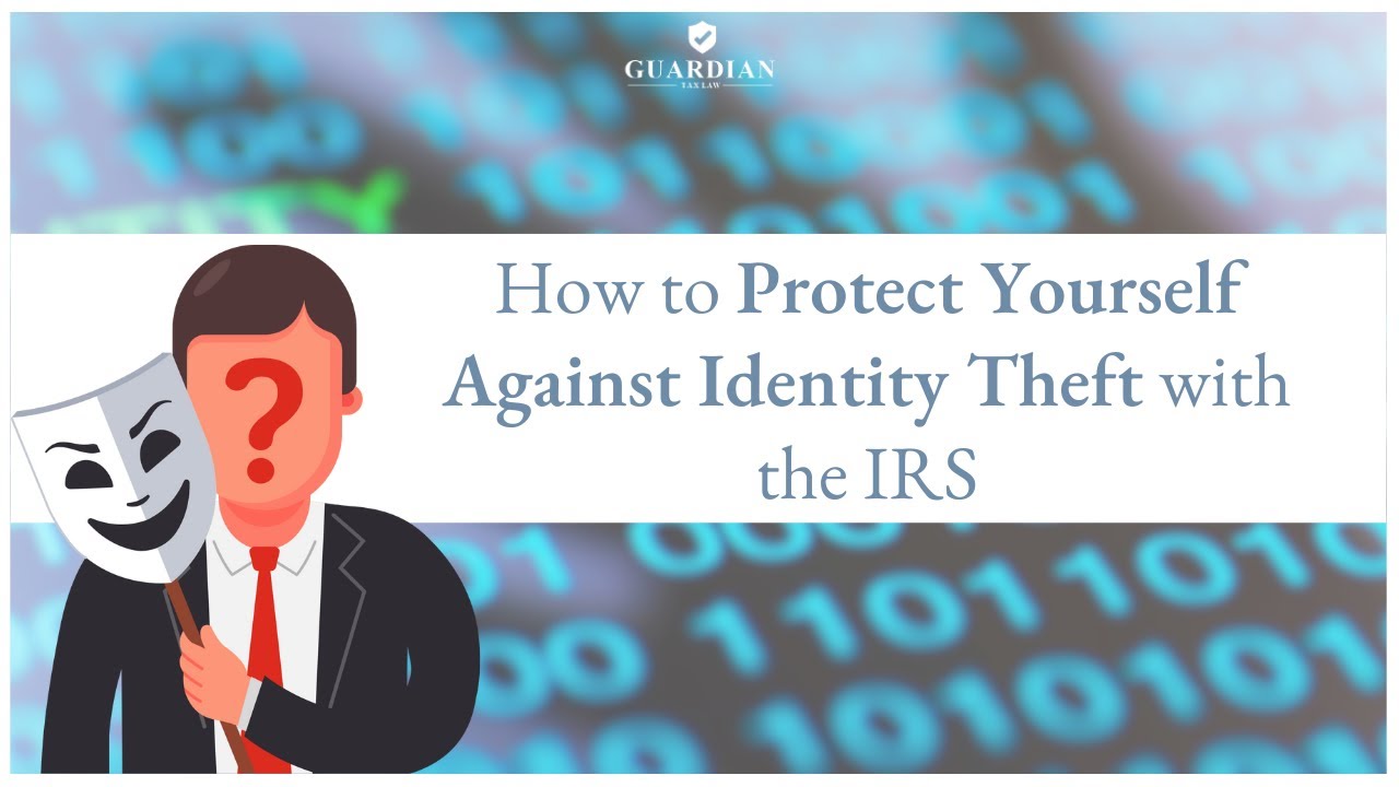 How to Protect Yourself Against Identity Theft with the IRS - YouTube