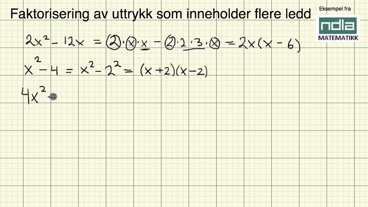 Matematikk R1 Faktorisering av utrykk som inneholder flere ledd - YouTube
