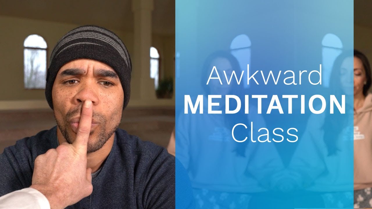 Most Awkwardly Enlightening Meditation Experience...Ever - YouTube