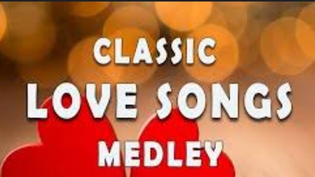 Classic Song Medley - YouTube