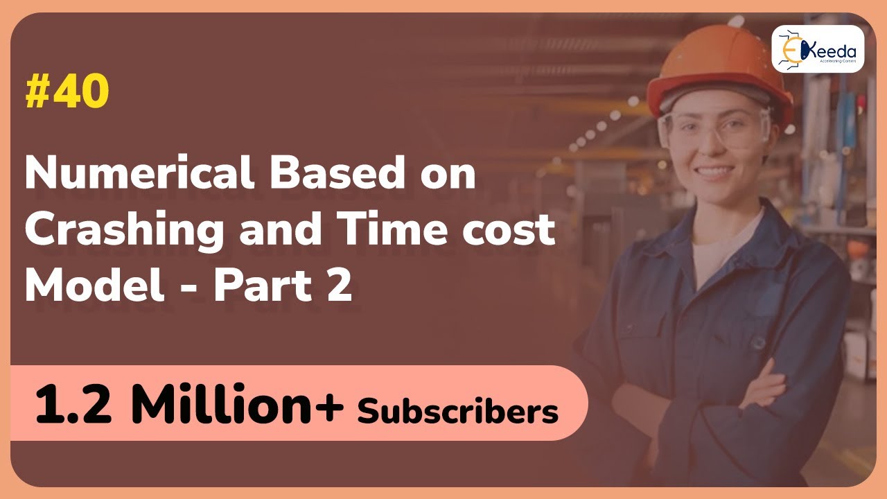 Numerical 2: Crashing and Time Cost Model |PERT & CPM in Industrial ...
