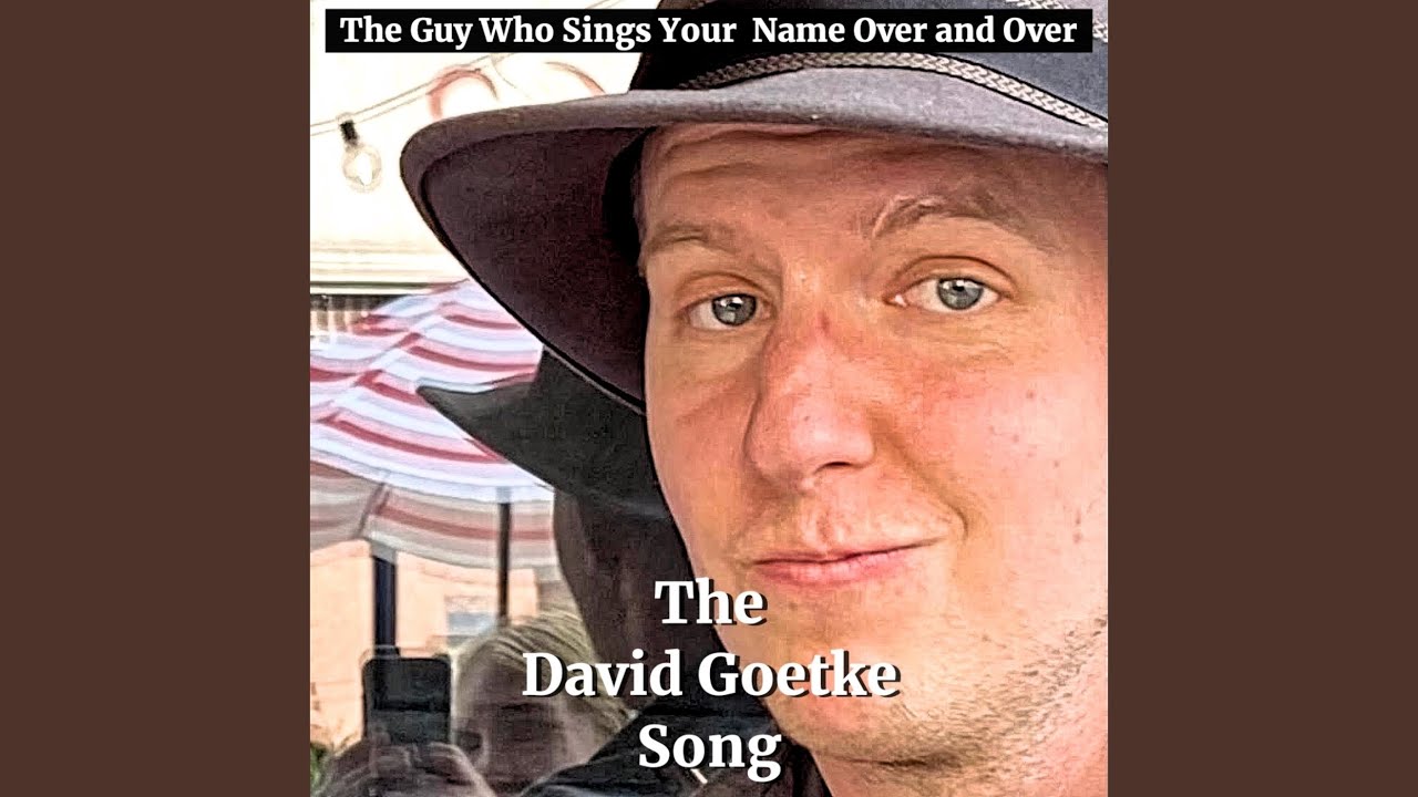The David Goetke Song - YouTube