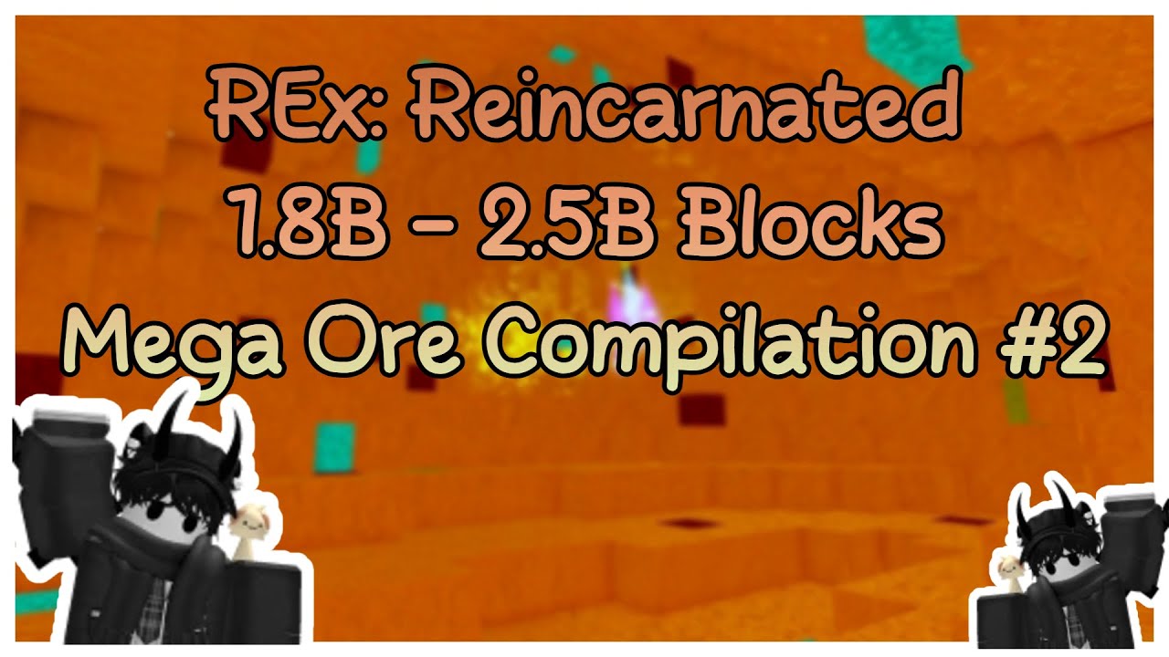 REx: Reincarnated | 1.8B - 2.5B Blocks | Mega Ore Compilation #2 - YouTube
