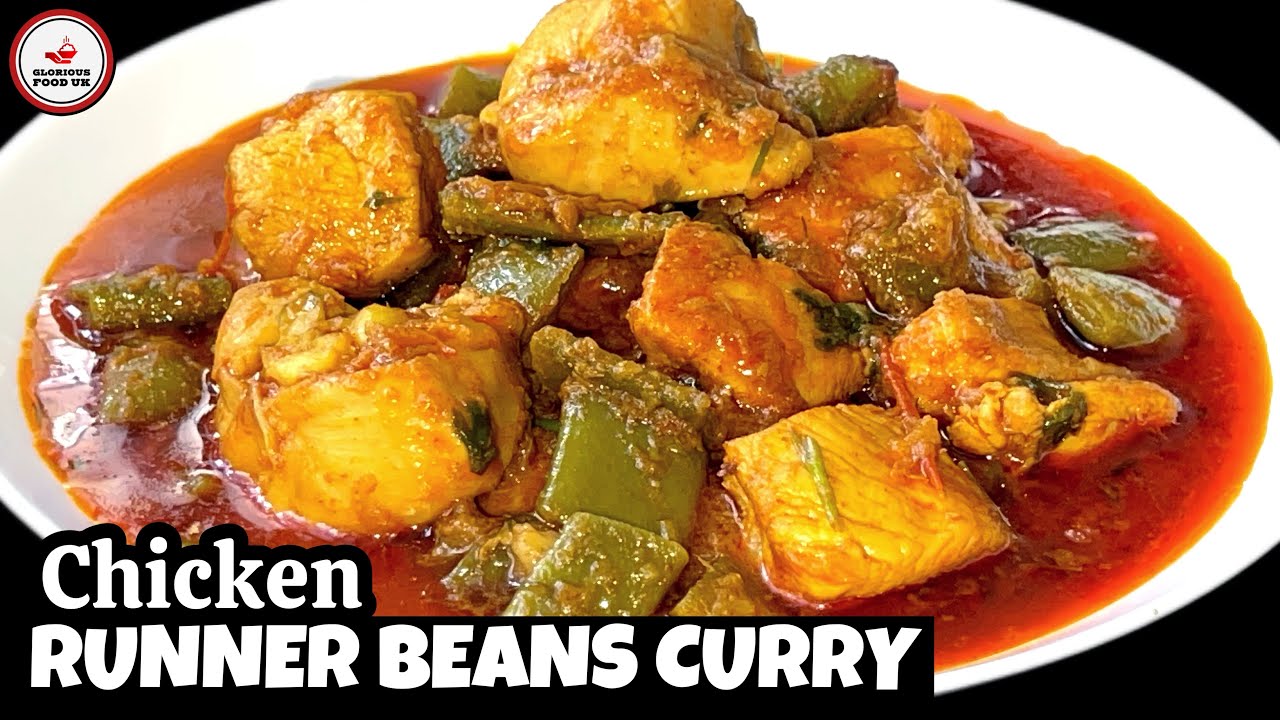 CHICKEN RUNNER BEANS CURRY | CHICKEN CURRY RECIPE - YouTube