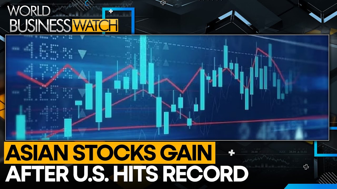 Asian stocks rise after US Peers hit fresh record highs | World ...