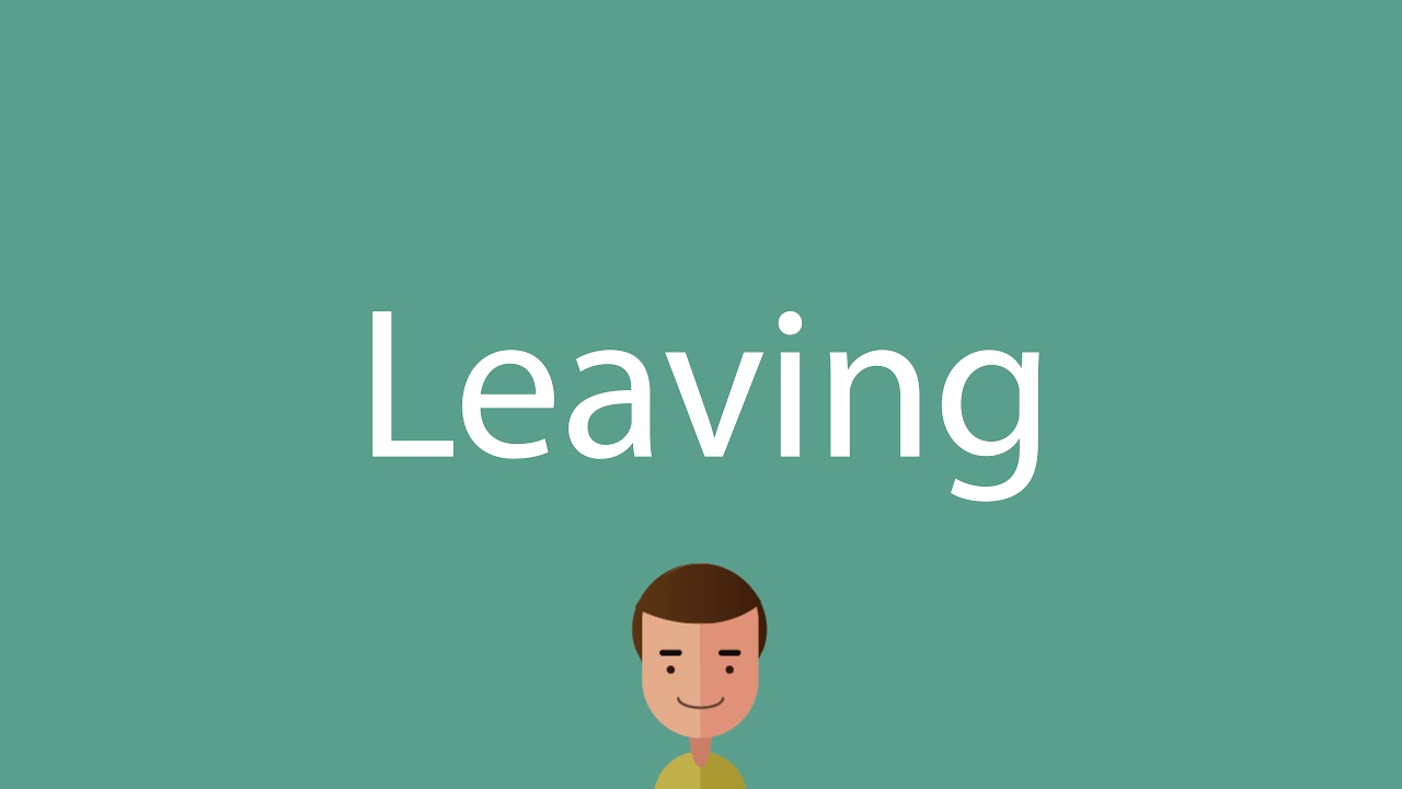 How to pronounce Leaving - YouTube