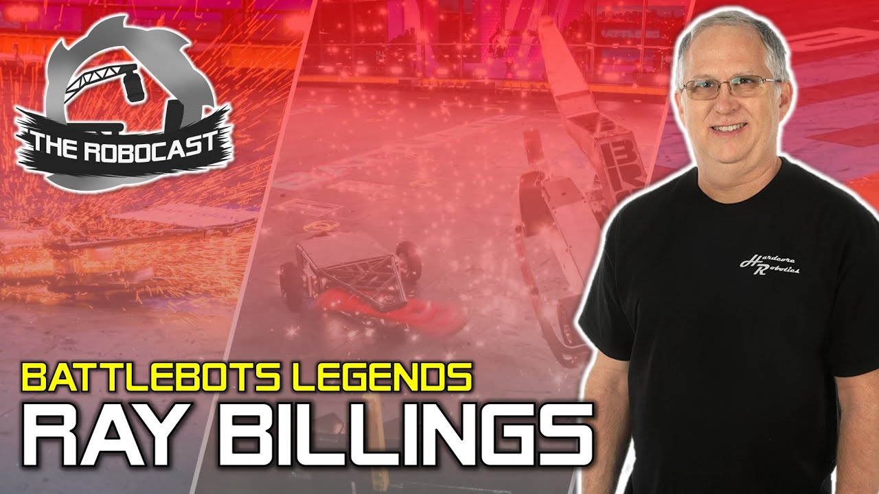 RoboCast #124 — BattleBots: Legends - Ray Billings - YouTube