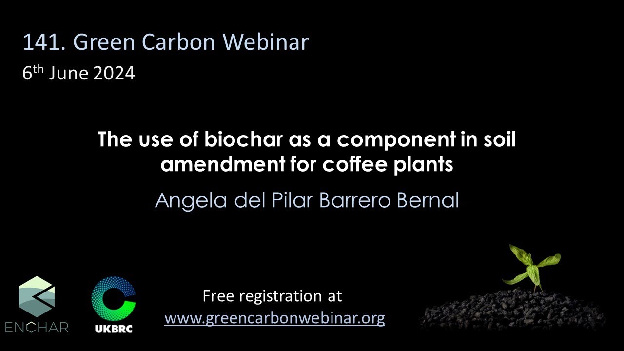 141.Green Carbon Webinar - The use of biochar as a component in soil ...