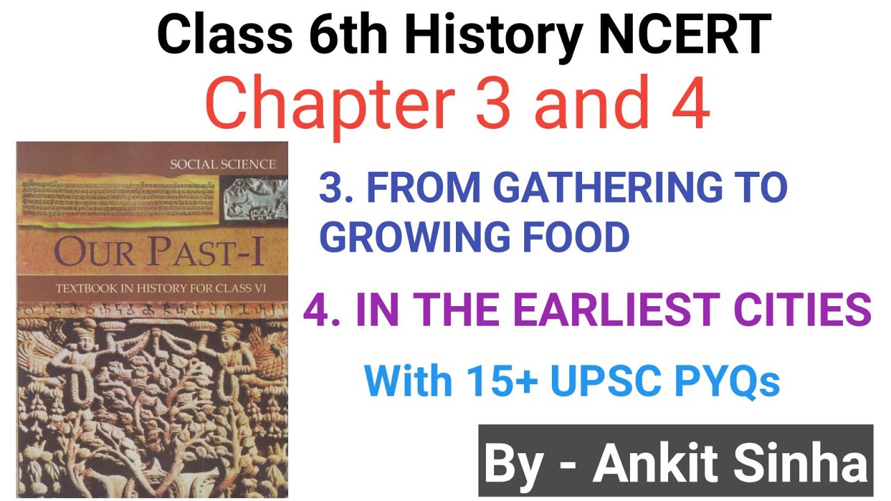 NCERT Class 6th History for UPSC || Chapter 3 and 4 || UPSC PYQs|| # ...