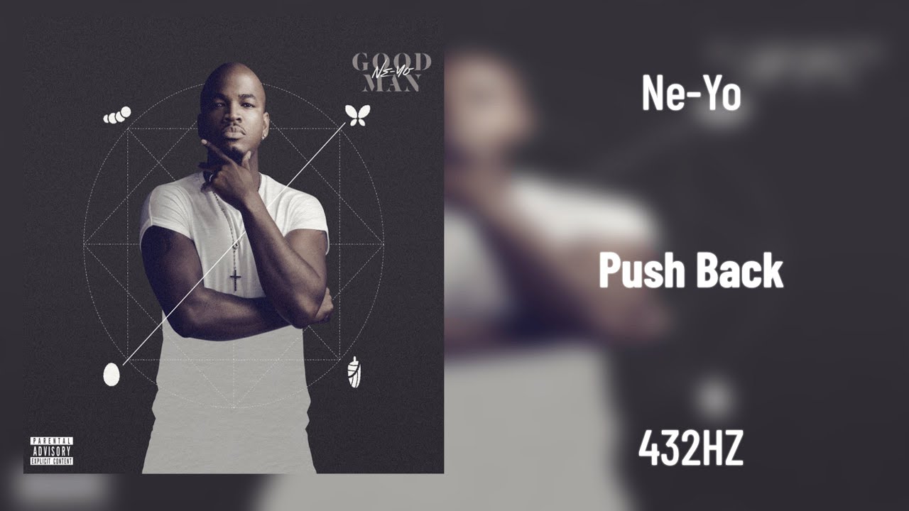 Ne-Yo - PUSH BACK (feat. Bebe Rexha & Stefflon Don) (432Hz) - YouTube