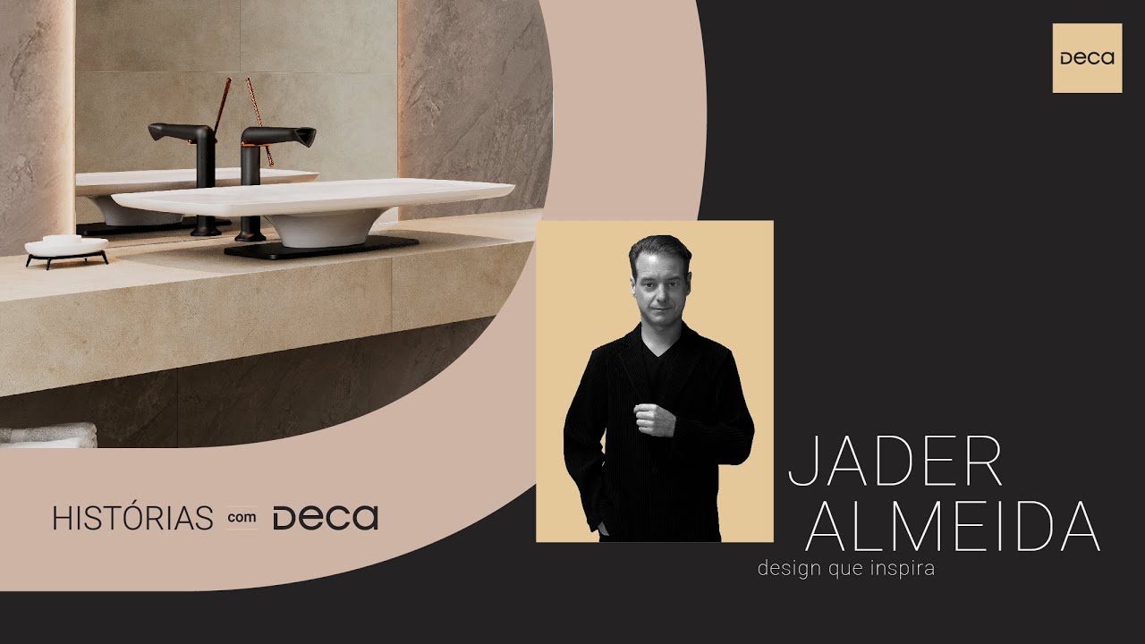 Jader Almeida: design que inspira | Histórias com Deca | Canal Deca ...