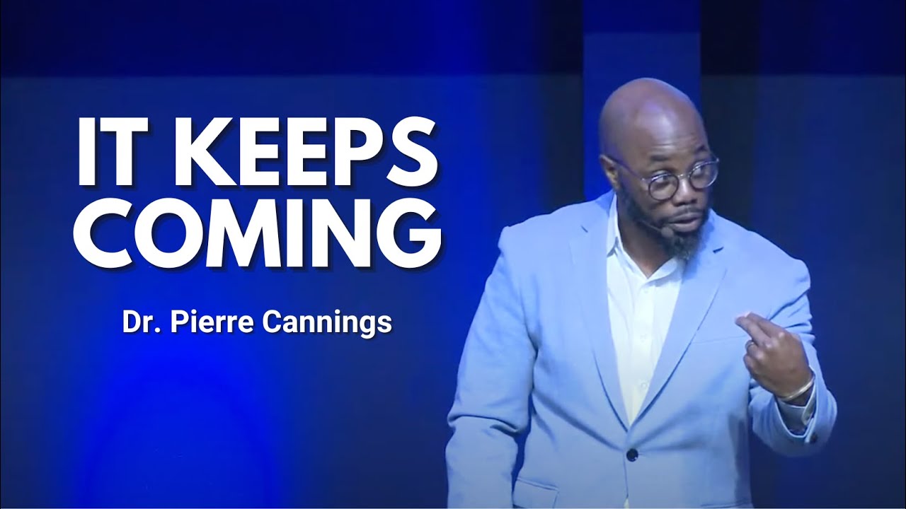 It Keeps Coming by Dr. Pierre Cannings (Sunday June 9, 2024) - YouTube