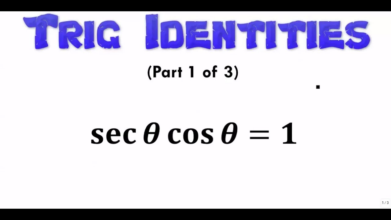 Trig Identities (Part 1 of 3) - YouTube