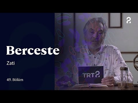 Zati | Berceste | 49. Bölüm @trt2