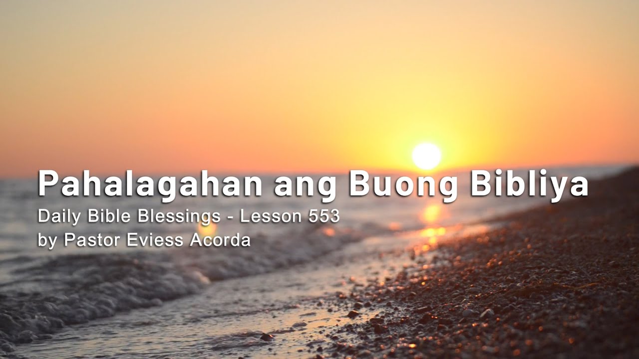 Pahalagahan ang Buong Bibliya | Daily Bible Blessings - Lesson 553 ...