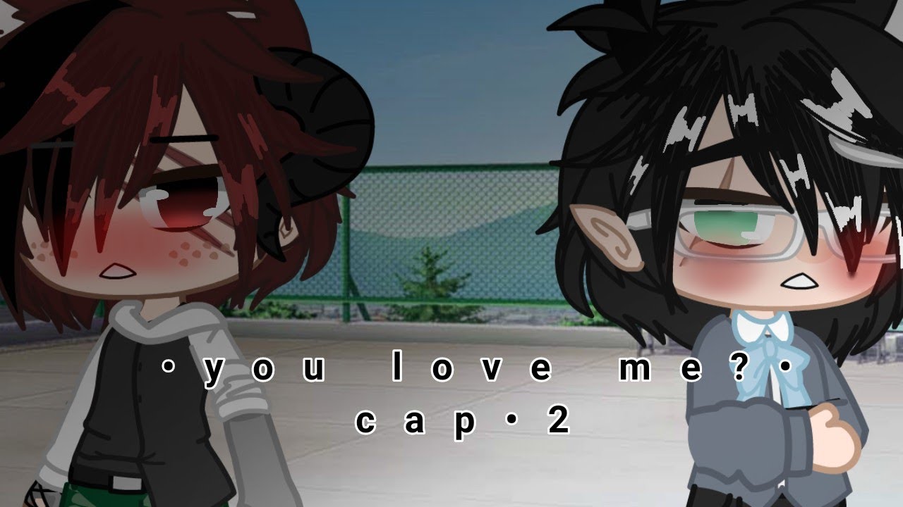 •you love me?• cap•2 (leer descripción)(Yaoi) - YouTube