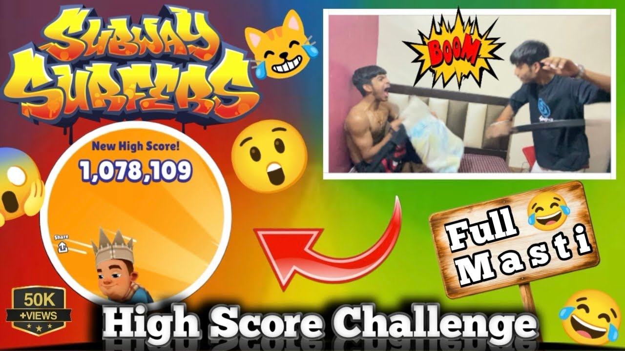 SUBWAY SURFERS HIGH SCORE CHALLENGE - FULL MASTI 😂 - YouTube